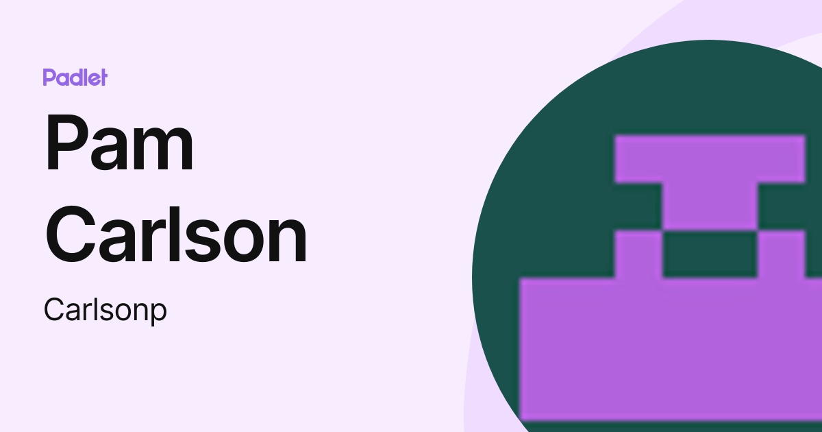 Pam Carlson (Carlsonp) profile | Padlet