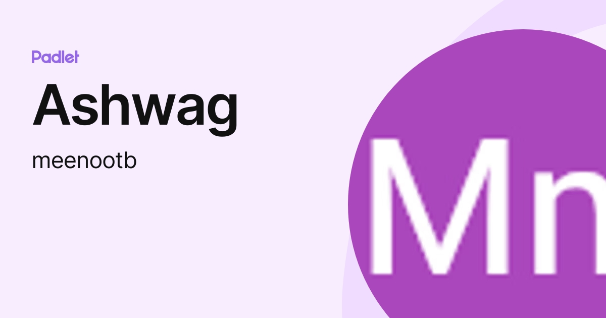 Ashwag (meenootb) profile | Padlet