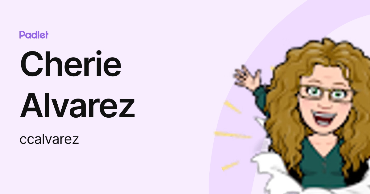 Cherie Alvarez (ccalvarez) profile | Padlet