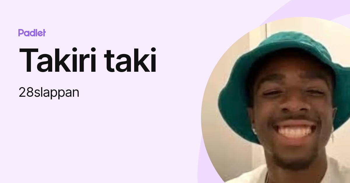 Takiri taki (28slappan) profile | Padlet