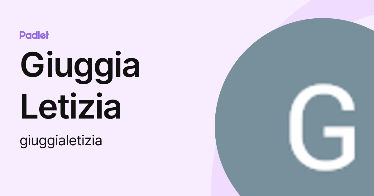 Giuggia Letizia (giuggialetizia) profile | Padlet