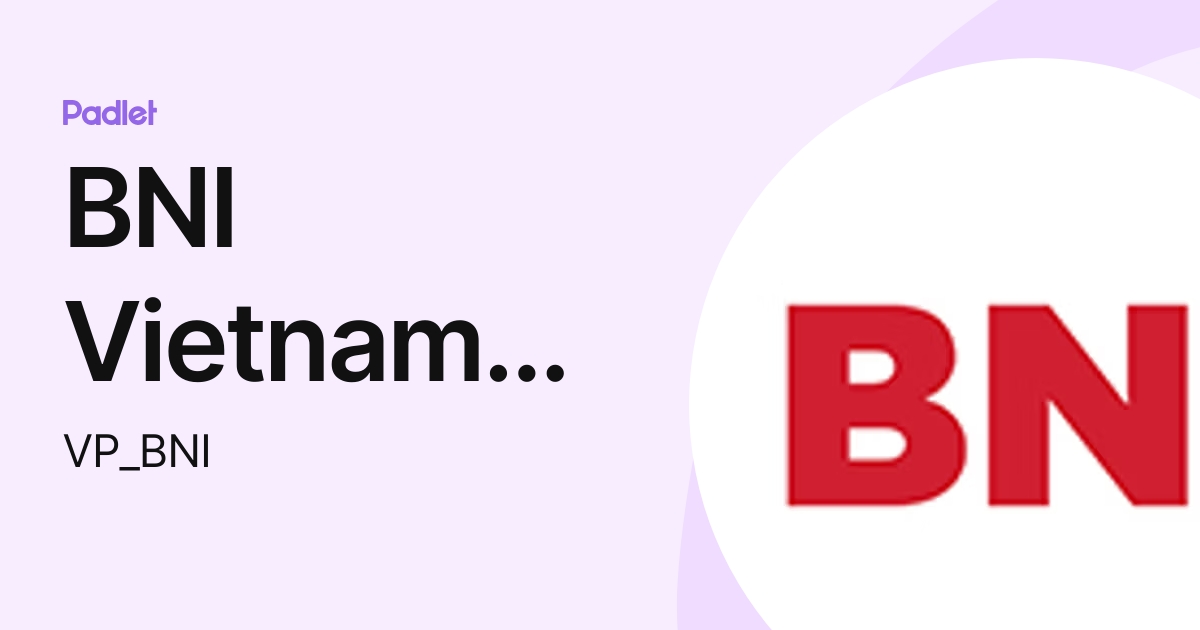 BNI Vietnam LMS (VP_BNI) profile | Padlet