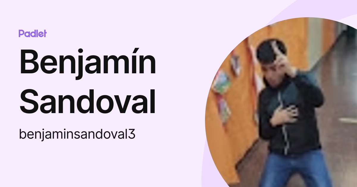 Benjamín Sandoval (benjaminsandoval3) profile | Padlet