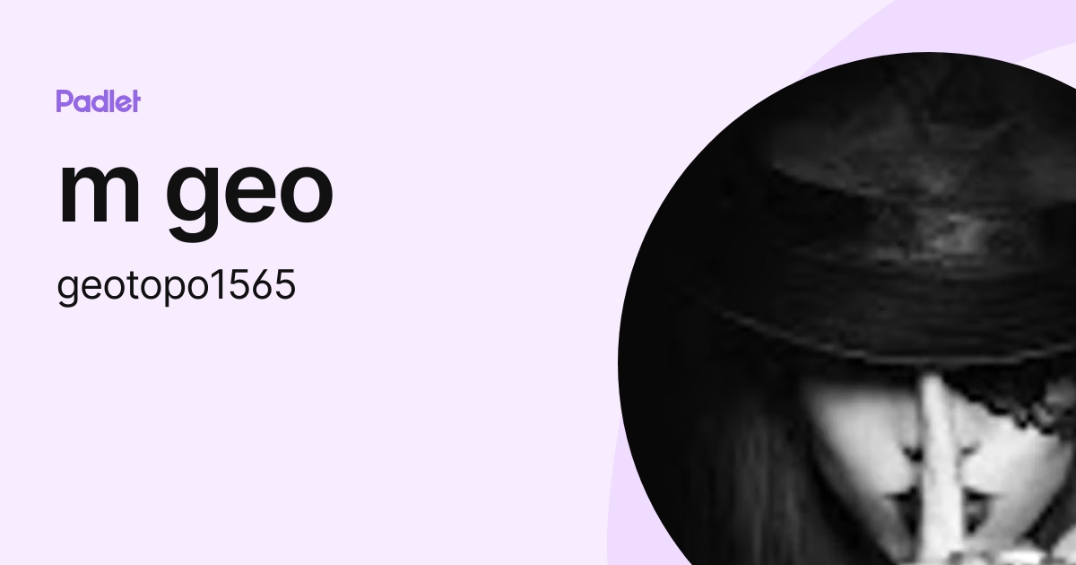 m geo (geotopo1565) profile | Padlet
