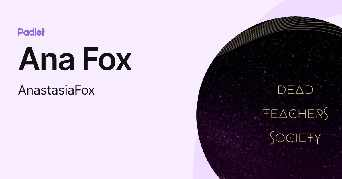 Ana Fox (AnastasiaFox) profile | Padlet