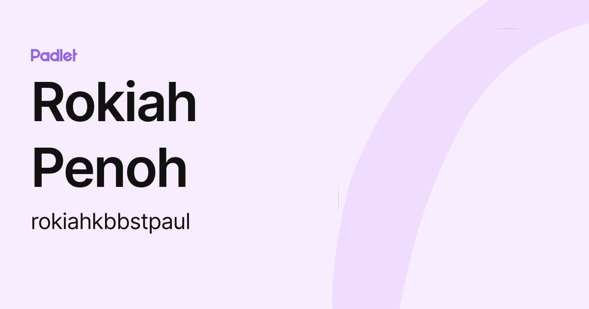 Rokiah Penoh (rokiahkbbstpaul) profile | Padlet