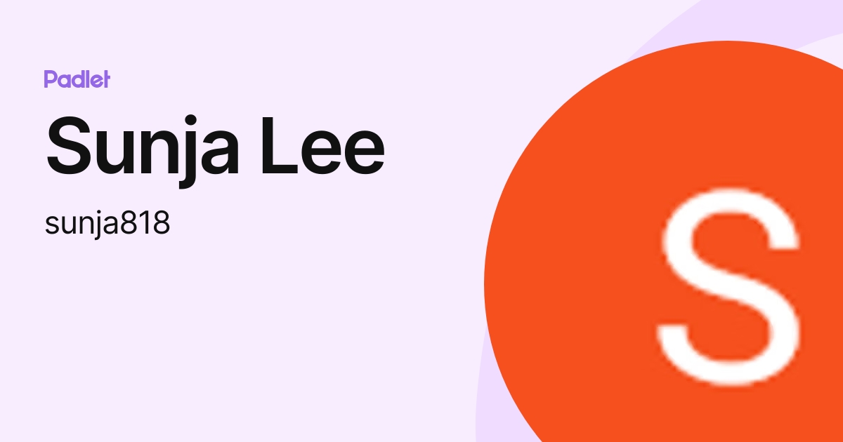 Sunja Lee (sunja818) profile | Padlet