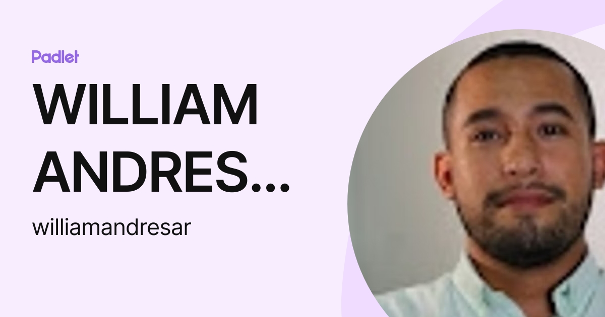 WILLIAM ANDRES ARMESTO RIVERA (williamandresar) profile | Padlet