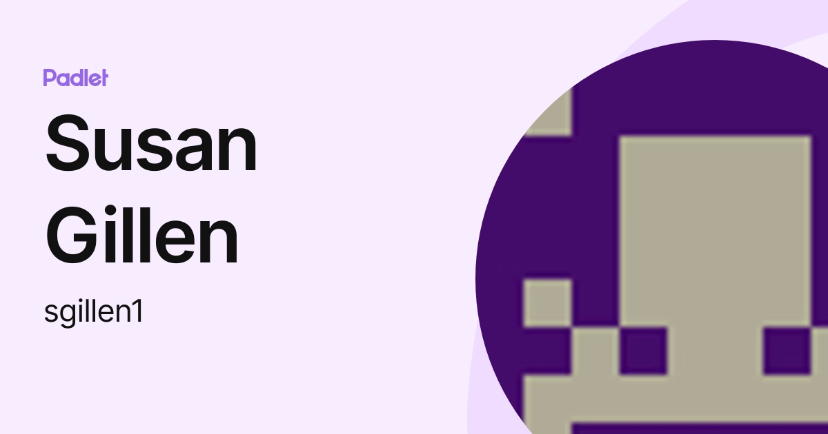 Susan Gillen (sgillen1) profile | Padlet