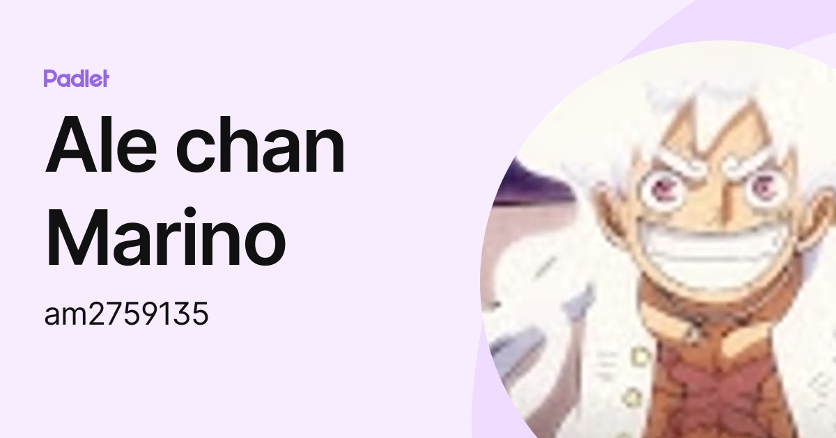 Ale chan Marino (am2759135) profile | Padlet
