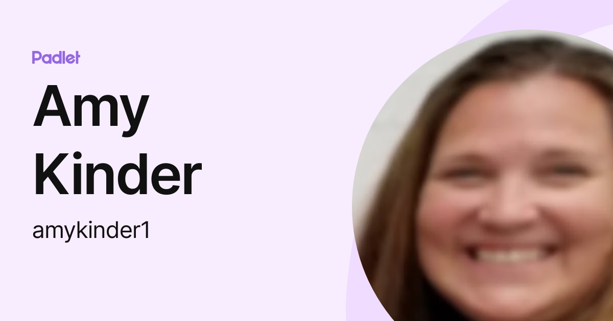 Amy Kinder (amykinder1) profile | Padlet