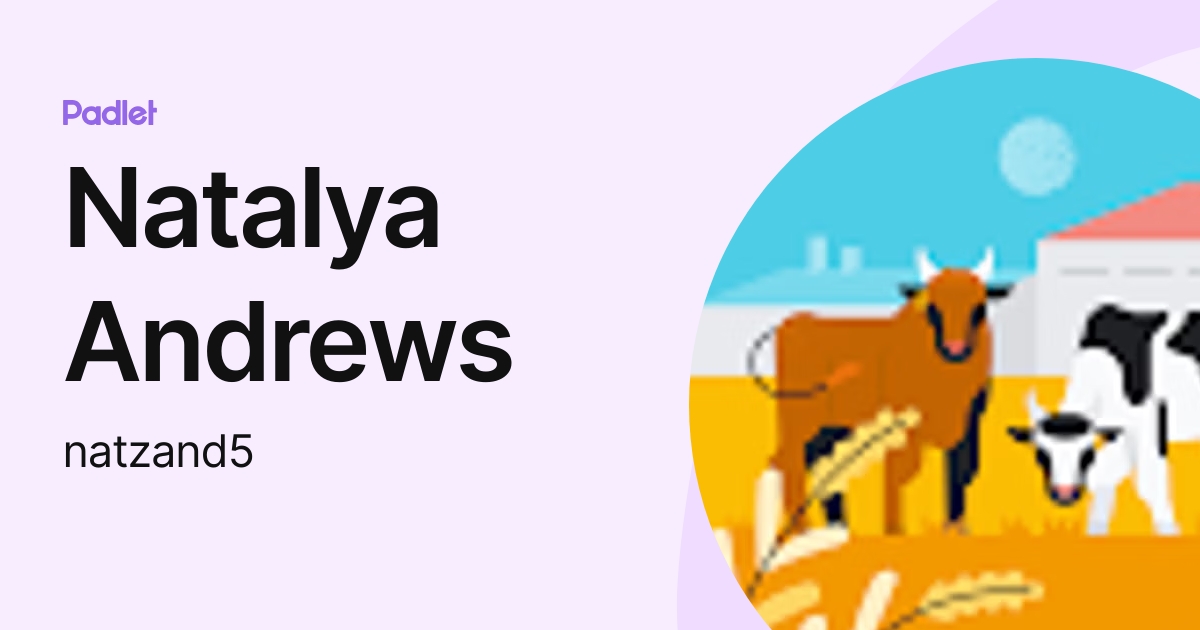 Natalya Andrews (natzand5) profile | Padlet