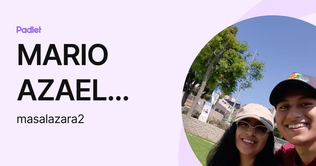 MARIO AZAEL SALAZAR AMORES (masalazara2) profile | Padlet