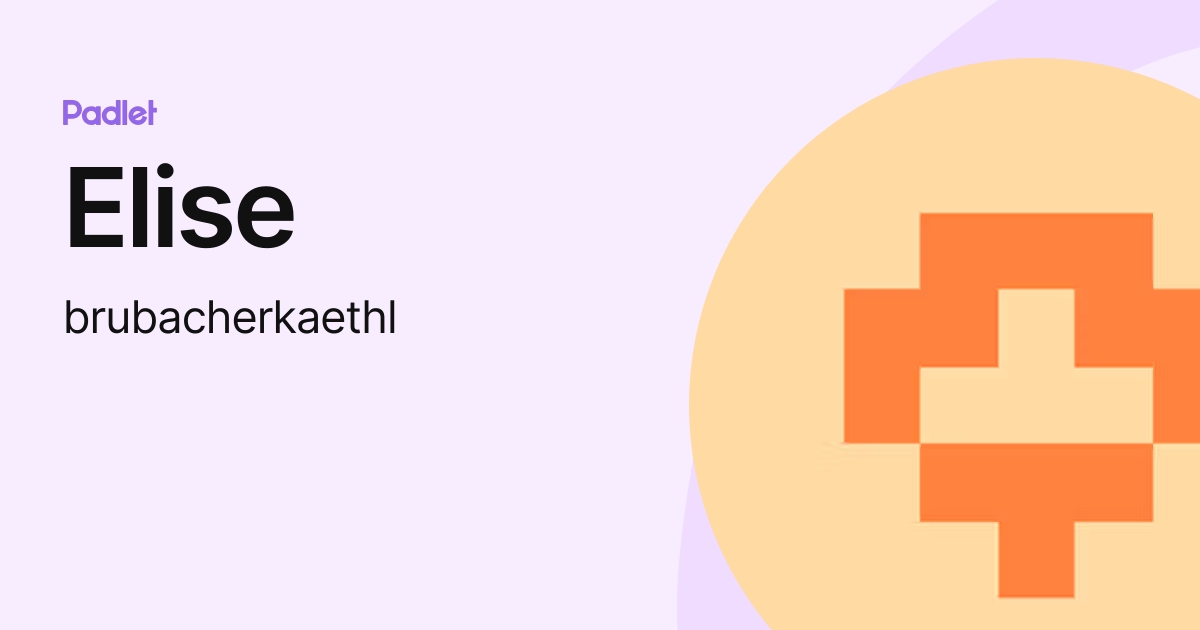 Elise (brubacherkaethl) profile | Padlet