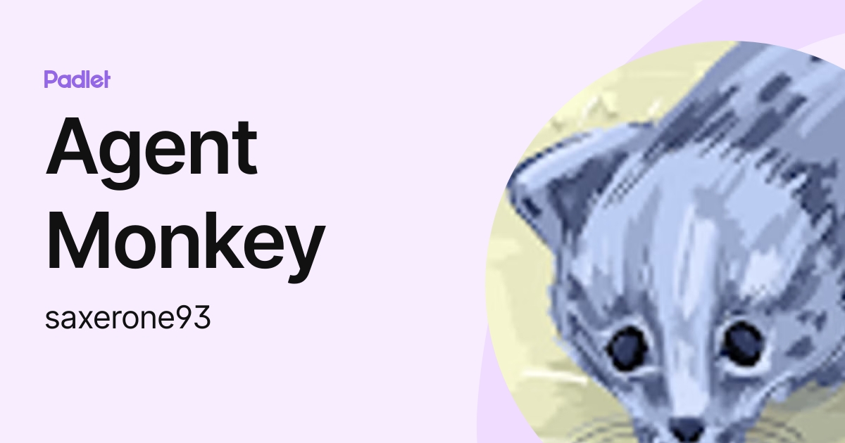 Agent Monkey (saxerone93) profile | Padlet