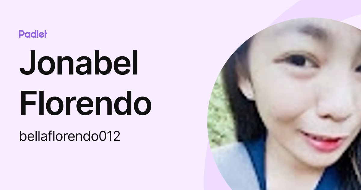 Jonabel Florendo (bellaflorendo012) profile | Padlet