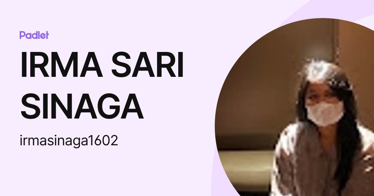 IRMA SARI SINAGA (irmasinaga1602) profile | Padlet