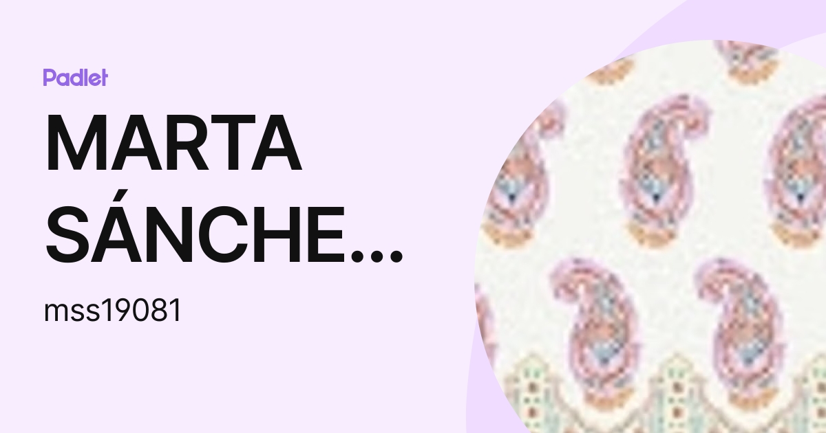 MARTA SÁNCHEZ SÁNCHEZ (mss19081) profile | Padlet