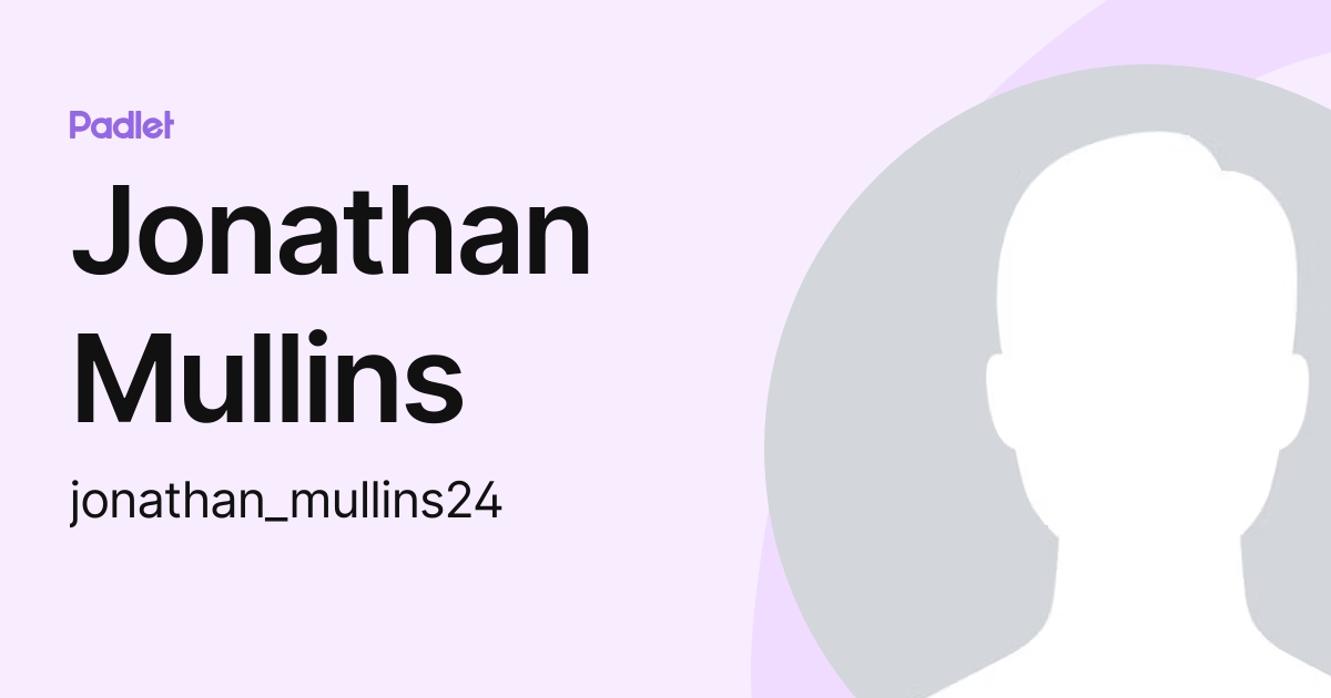 Jonathan Mullins (jonathan_mullins24) profile | Padlet