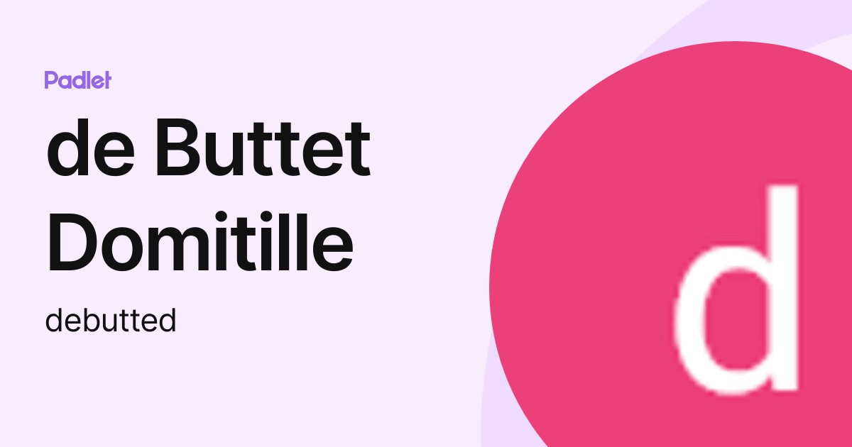 de Buttet Domitille (debutted) profile | Padlet