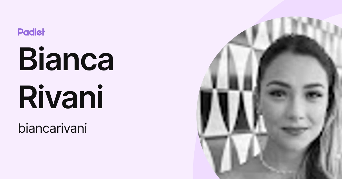 Bianca Rivani (biancarivani) profile | Padlet