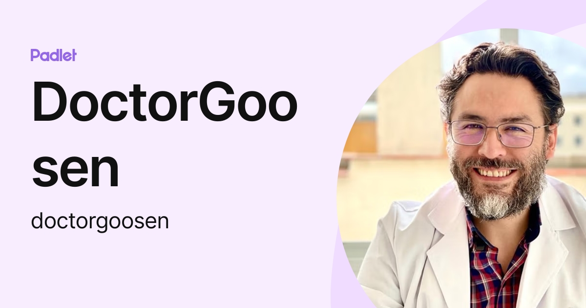 DoctorGoosen (doctorgoosen) profile | Padlet