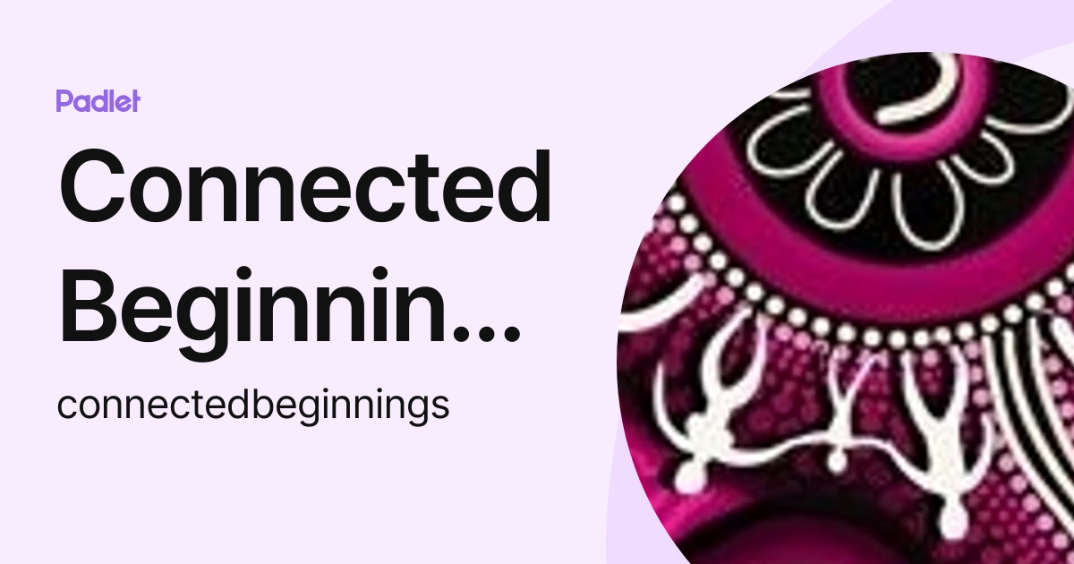Connected Beginnings (connectedbeginnings) profile | Padlet