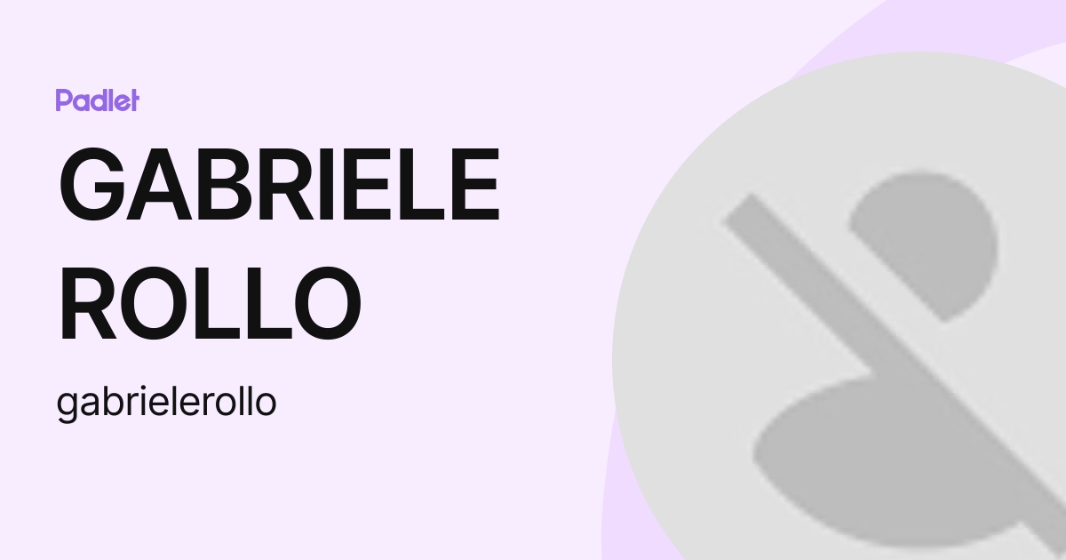 GABRIELE ROLLO (gabrielerollo) profile | Padlet