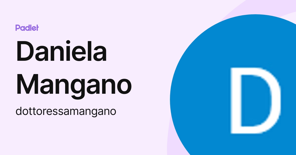 Daniela Mangano (dottoressamangano) profile | Padlet