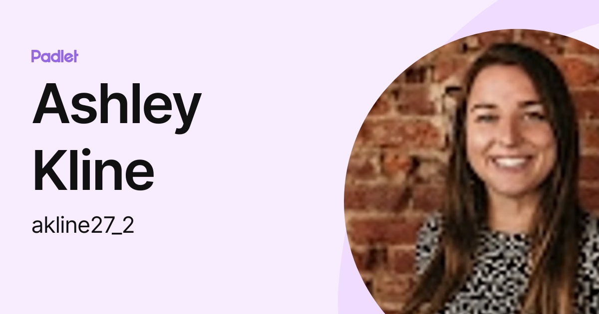 Ashley Kline (akline30) profile | Padlet