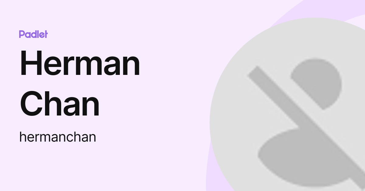 Herman Chan (hermanchan) profile | Padlet
