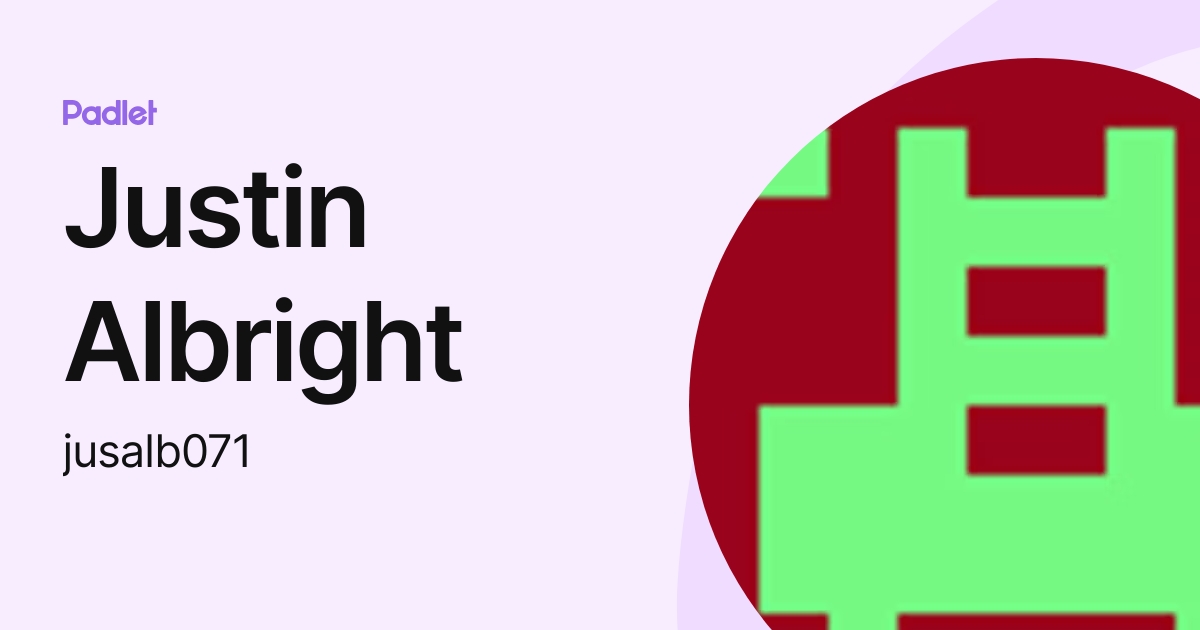 Justin Albright (jusalb071) profile | Padlet