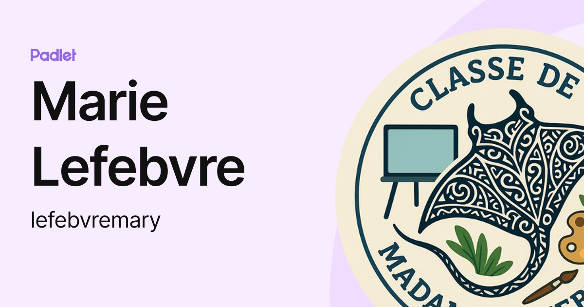 Marie Lefebvre (lefebvremary) profile | Padlet