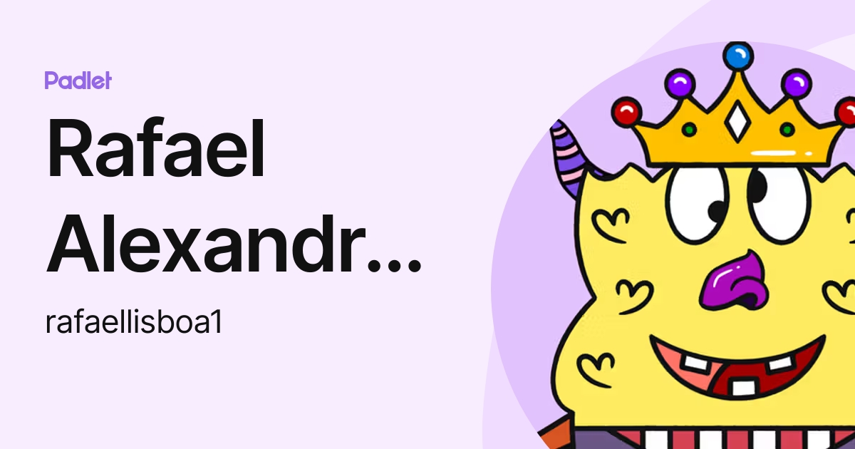 Rafael Alexandre Lisboa (rafaellisboa1) profile | Padlet