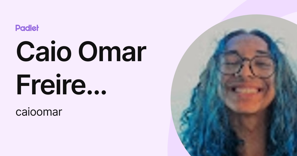 Caio Omar Freire Quintanilha (caioomar) profile | Padlet