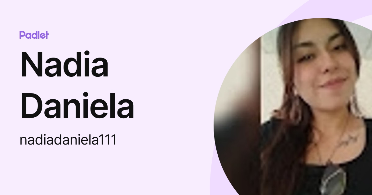 Nadia Daniela (nadiadaniela111) profile | Padlet