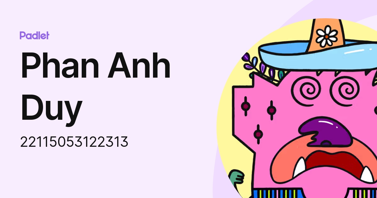 Phan Anh Duy (22115053122313) profile | Padlet