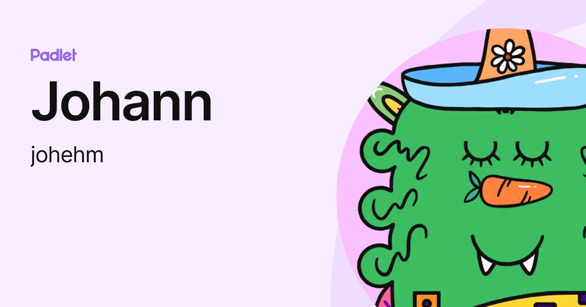 Johann (johehm) profile | Padlet