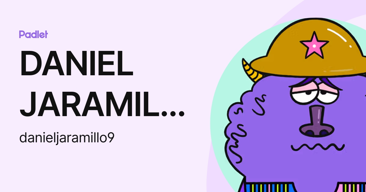 DANIEL JARAMILLO (danieljaramillo9) profile | Padlet