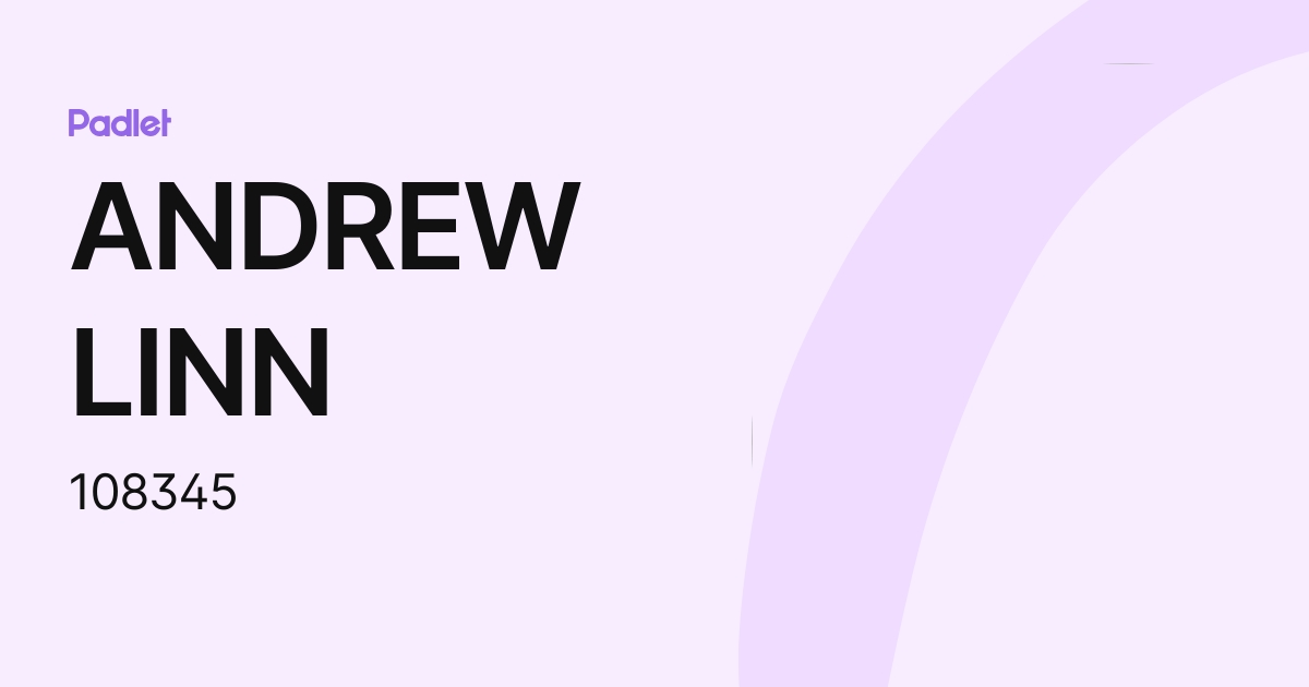 ANDREW LINN (108345) profile | Padlet