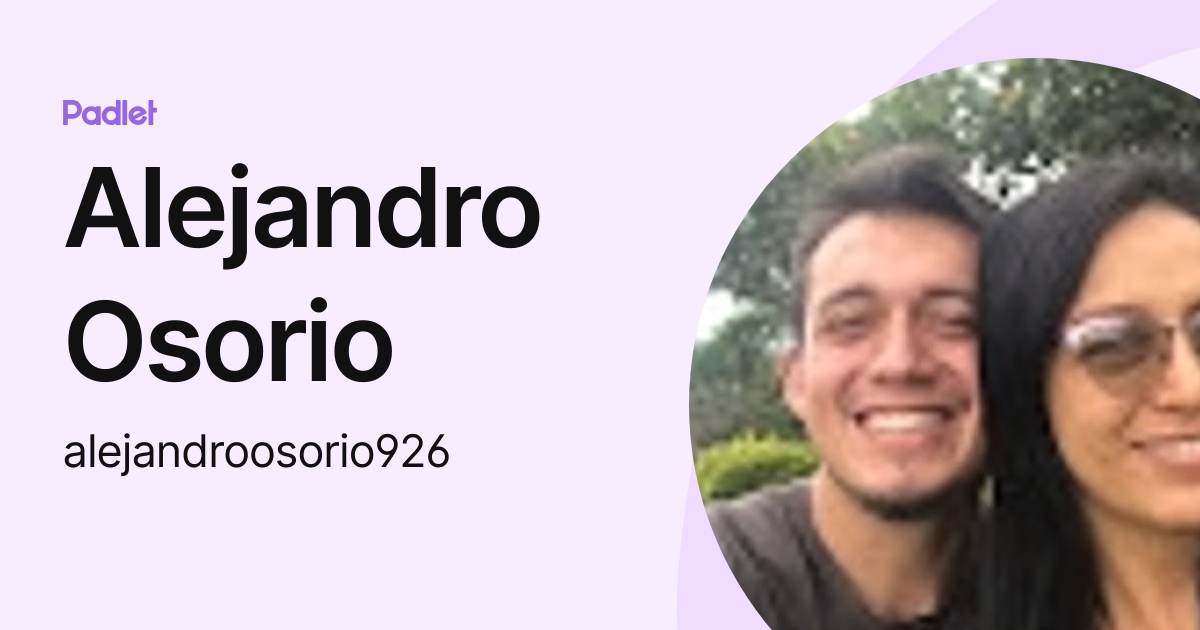 Alejandro Osorio (alejandroosorio926) profile | Padlet