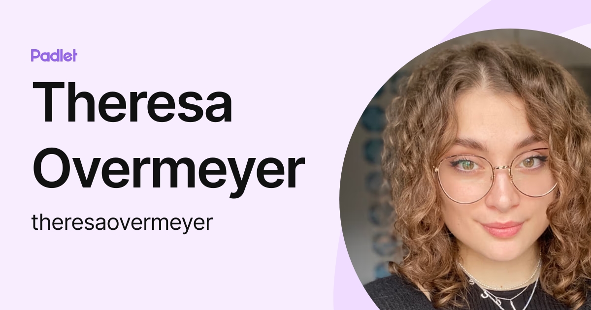 Theresa Overmeyer (theresaovermeyer) profile | Padlet
