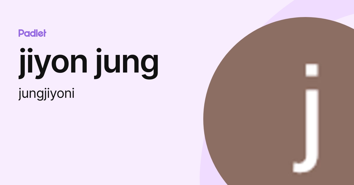jiyon jung (jungjiyoni) profile | Padlet