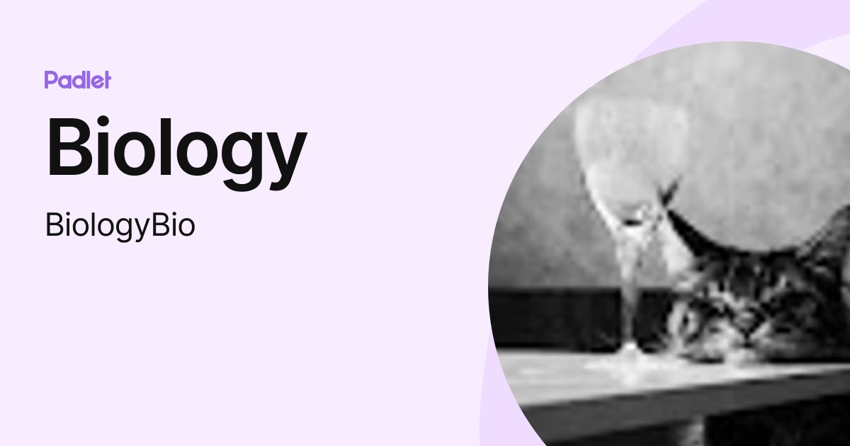 Biology (BiologyBio) profile | Padlet