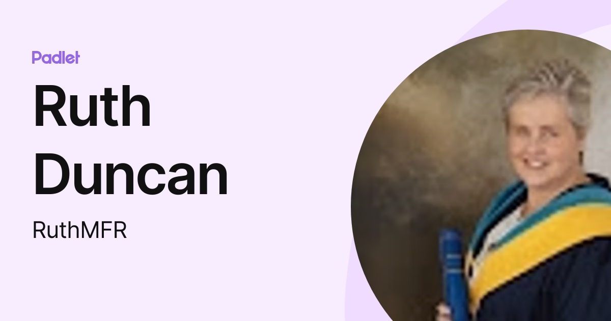 Ruth Duncan (RuthMFR) profile | Padlet