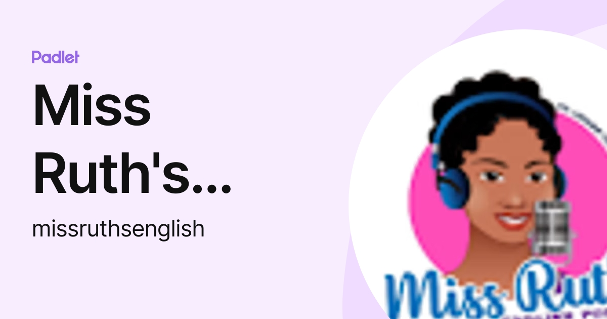 Miss Ruth's English Podcast (missruthsenglish) profile | Padlet
