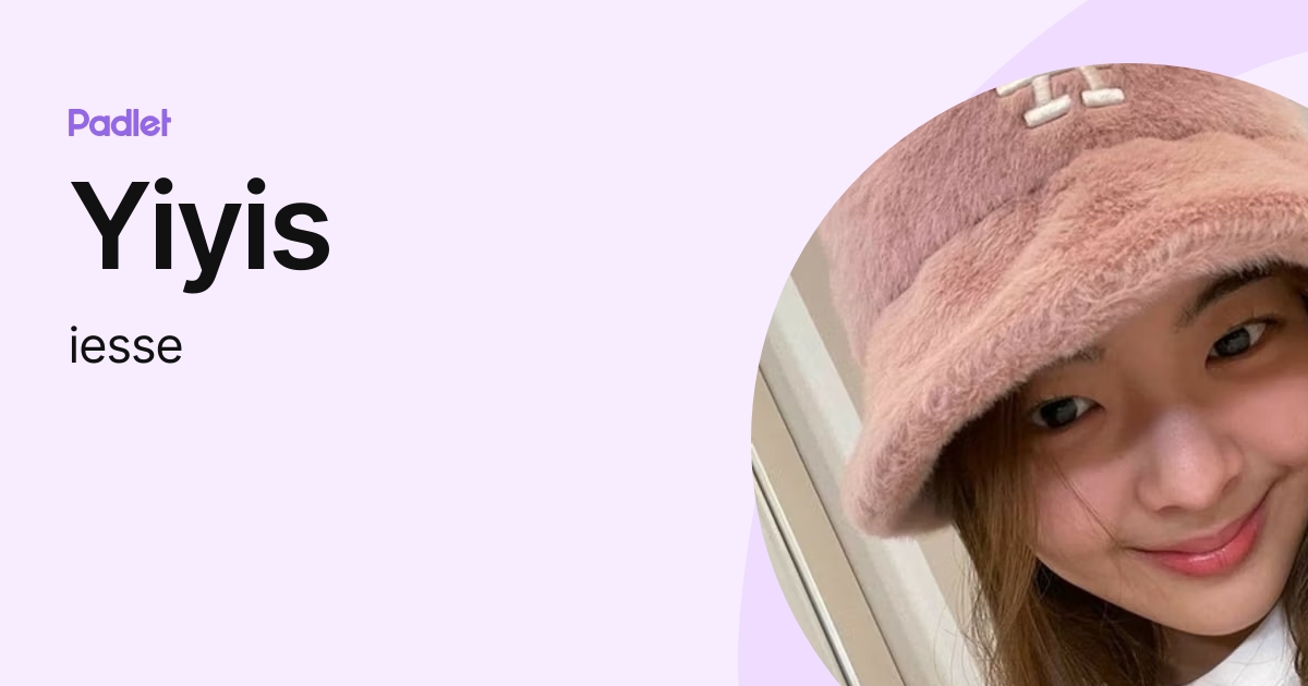 Yiyis (iesse) profile | Padlet