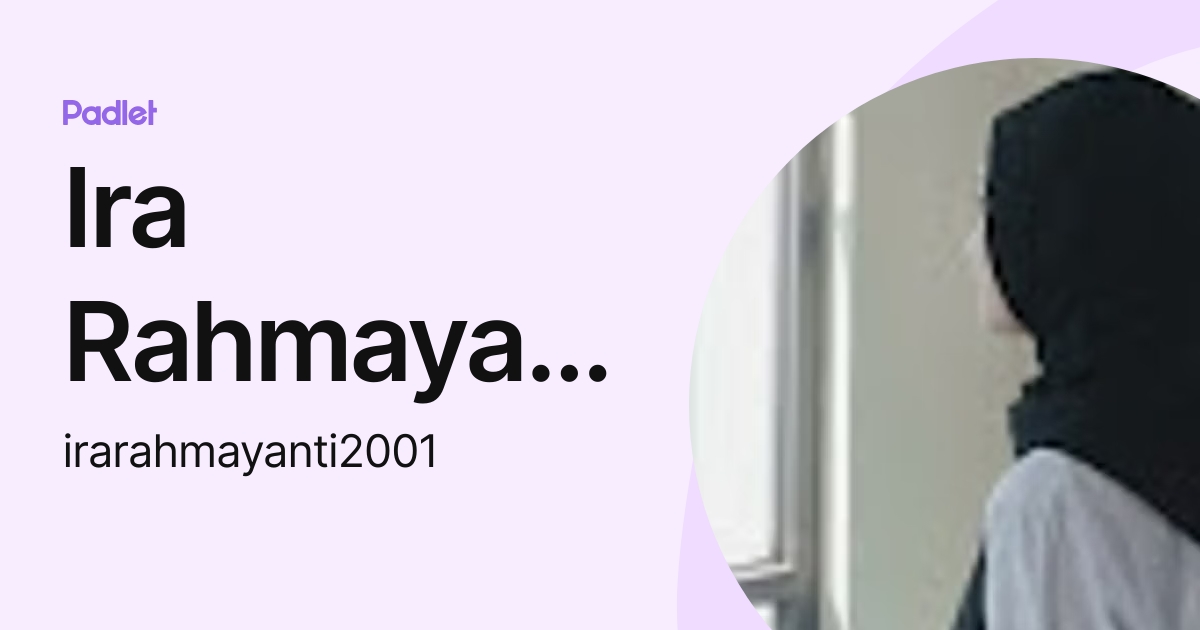 Ira Rahmayanti Hidayati (irarahmayanti2001) profile | Padlet