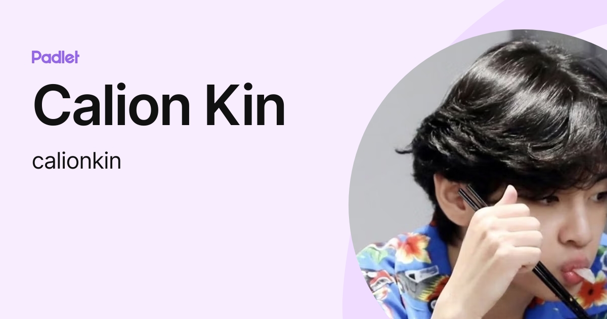 Calion Kin (calionkin) profile | Padlet