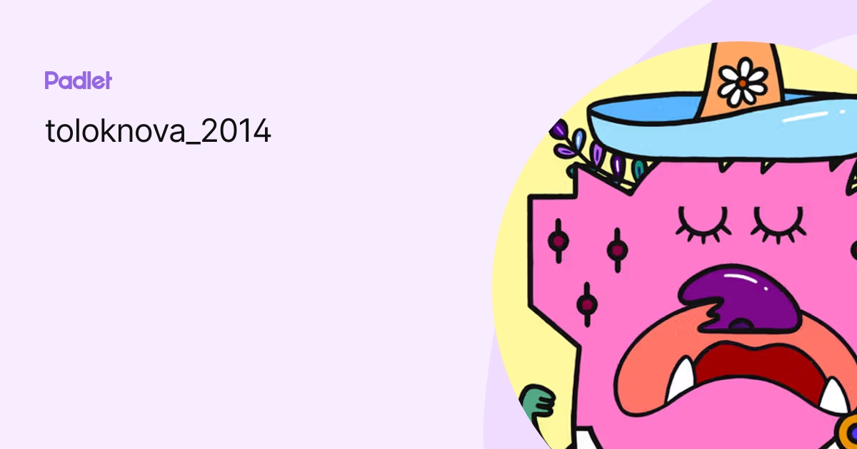 toloknova_2014 profile | Padlet